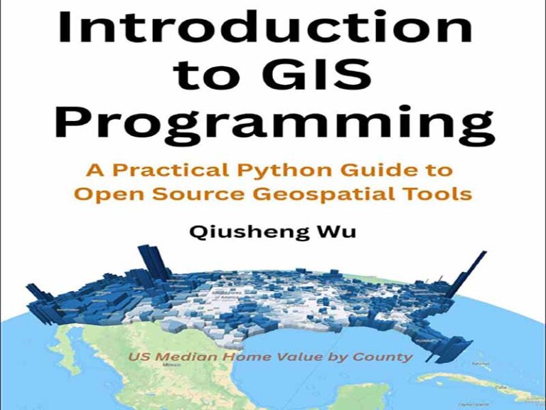 دانلود کتاب مقدمه‌ای بر برنامه‌نویسی GIS - راهنمای کاربردی پایتون برای ابزارهای مکانی متن‌باز ...